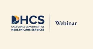DHCS Releases H.R. 1 Implementation Plan, Webinar on February 5 ...